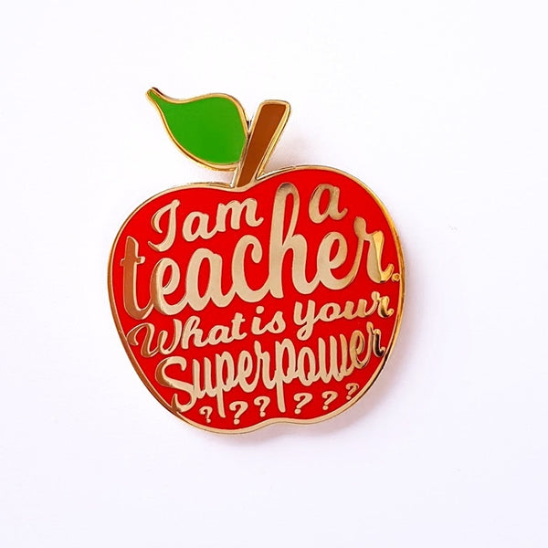 I Am A Teacher Enamel Pin
